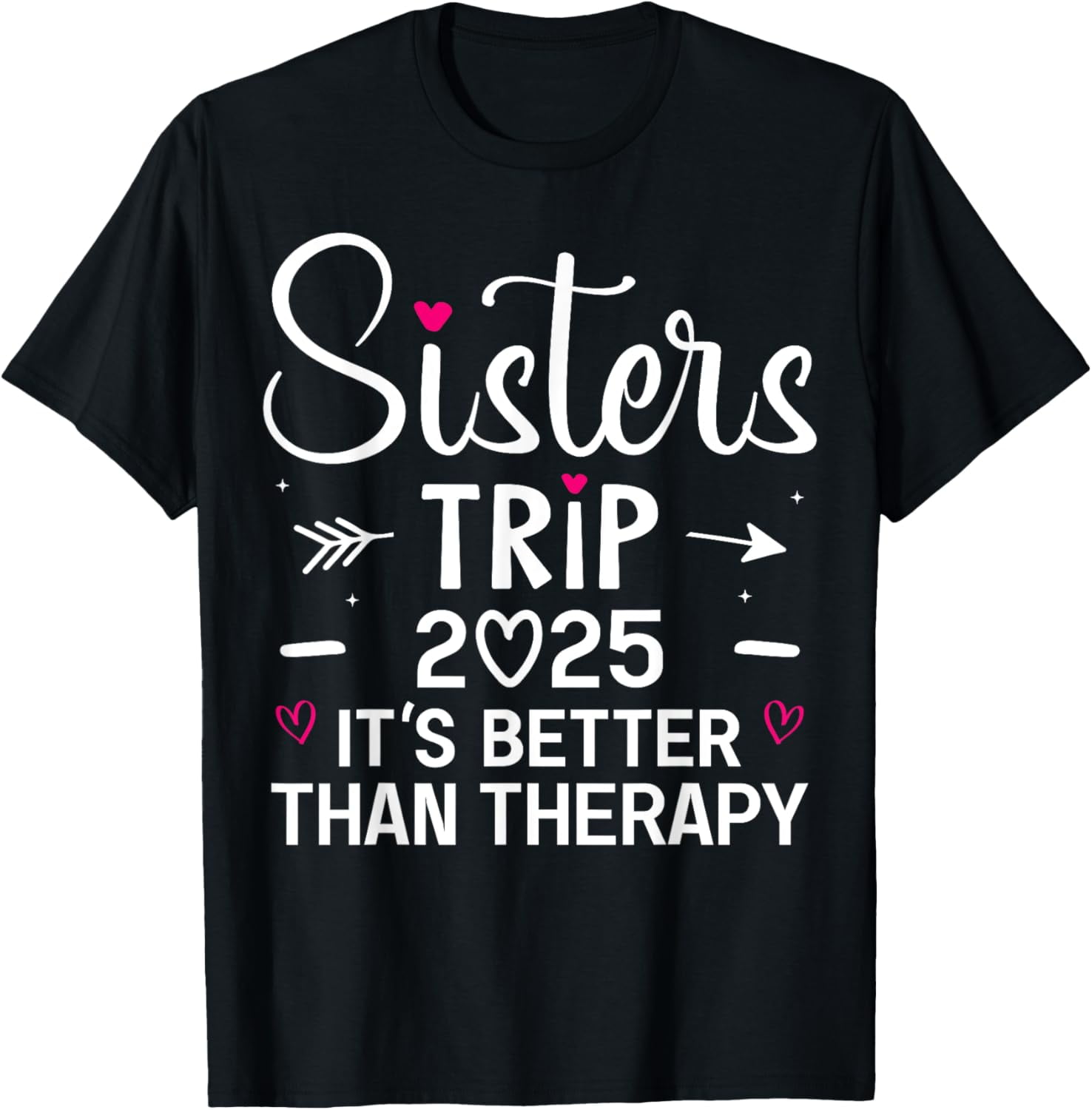 Sisters Trip 2025 Weekend Vacation Lover Girls Road Trip T-Shirt - Walmart.com