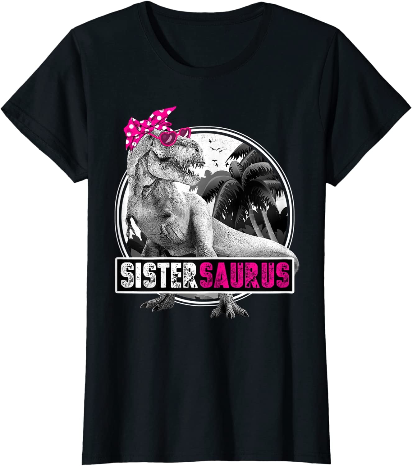 Sistersaurus T Rex Dinosaur Sister Saurus Family Matching T-Shirt ...