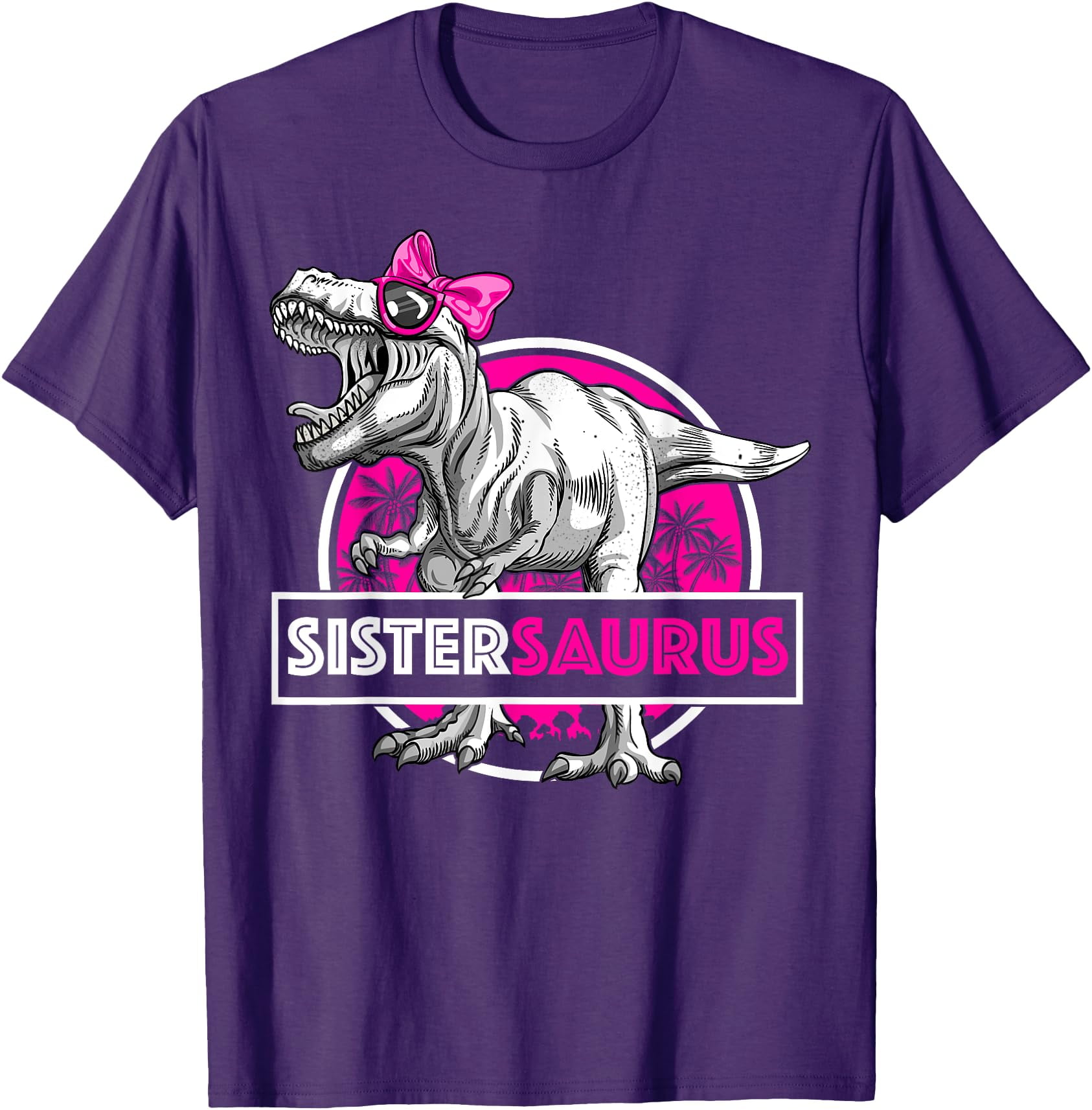 Sistersaurus T-Rex Matching Funny Sister Saurus Dinosaur Unisex T-Shirt ...
