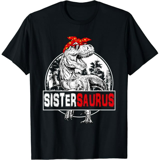 Sistersaurus T rex Dinosaur Sister Saurus Family Matching T-Shirt ...