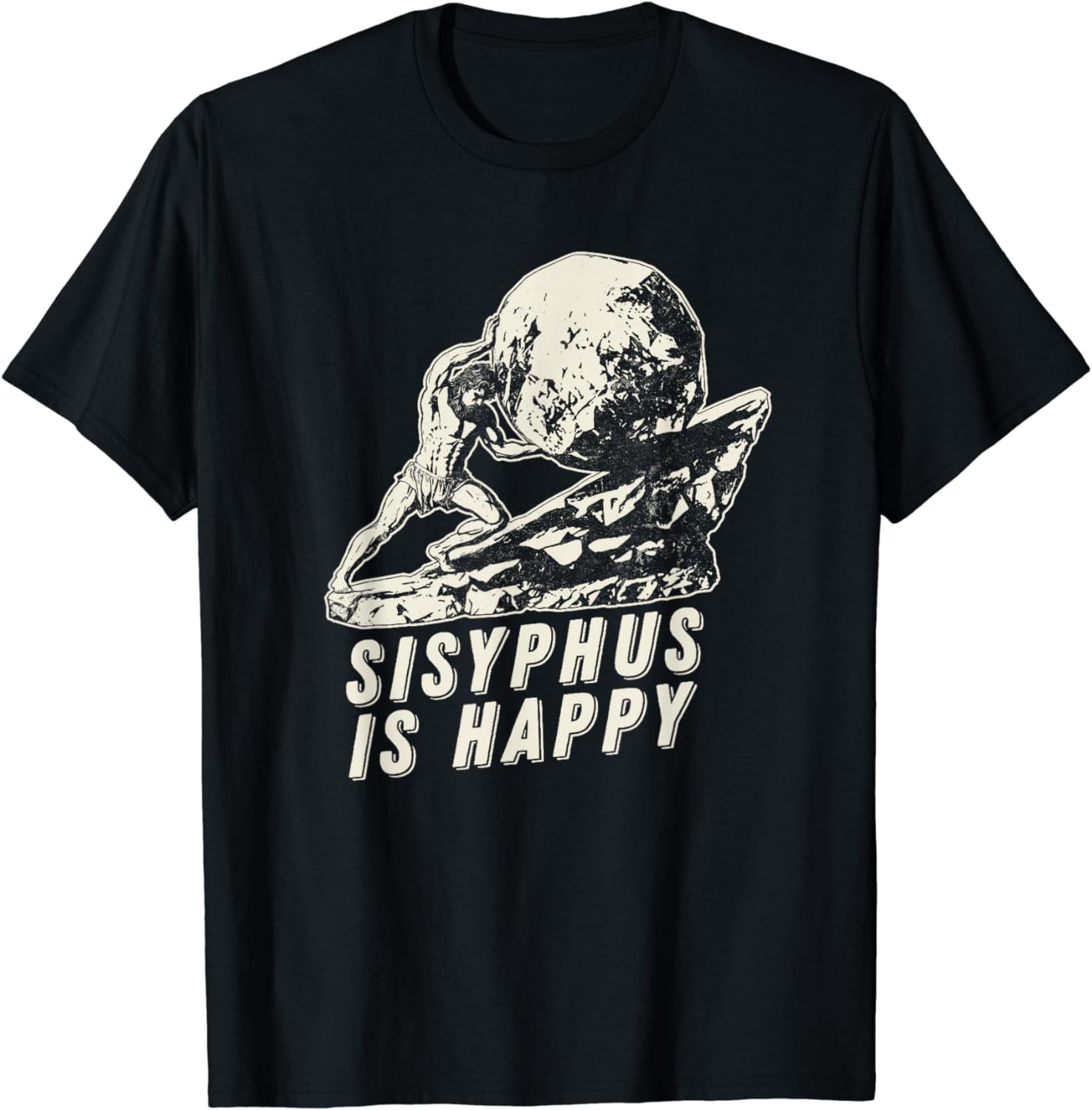 Sisyphus is Happy - Cool Sisyphus Meme T-Shirt - Walmart.com