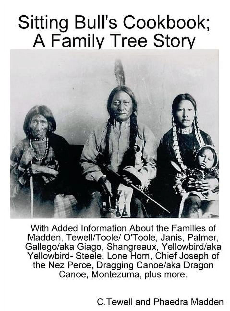 Sitting Bull's Cookbook; A Family Tree Story: With Added Information ...