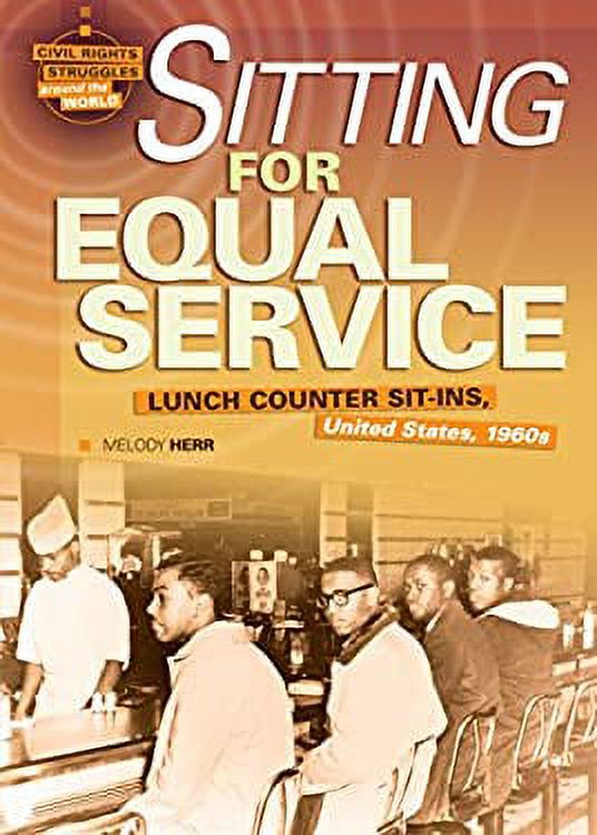 Pre-Owned Sitting for Equal Service: Lunch Counter Sit-Ins, United ...