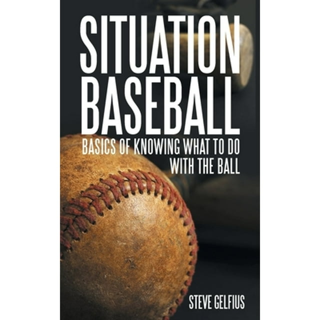 Situation Baseball: Basics of knowing what to do with the ball ...
