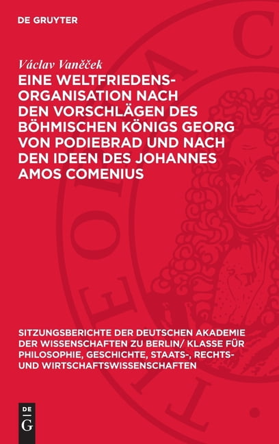 Sitzungsberichte der Deutschen Akademie Eine Weltfriedensorganisation ...