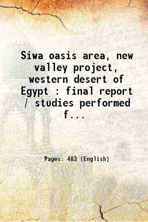 Siwa oasis area, new valley project, western desert of Egypt : final ...