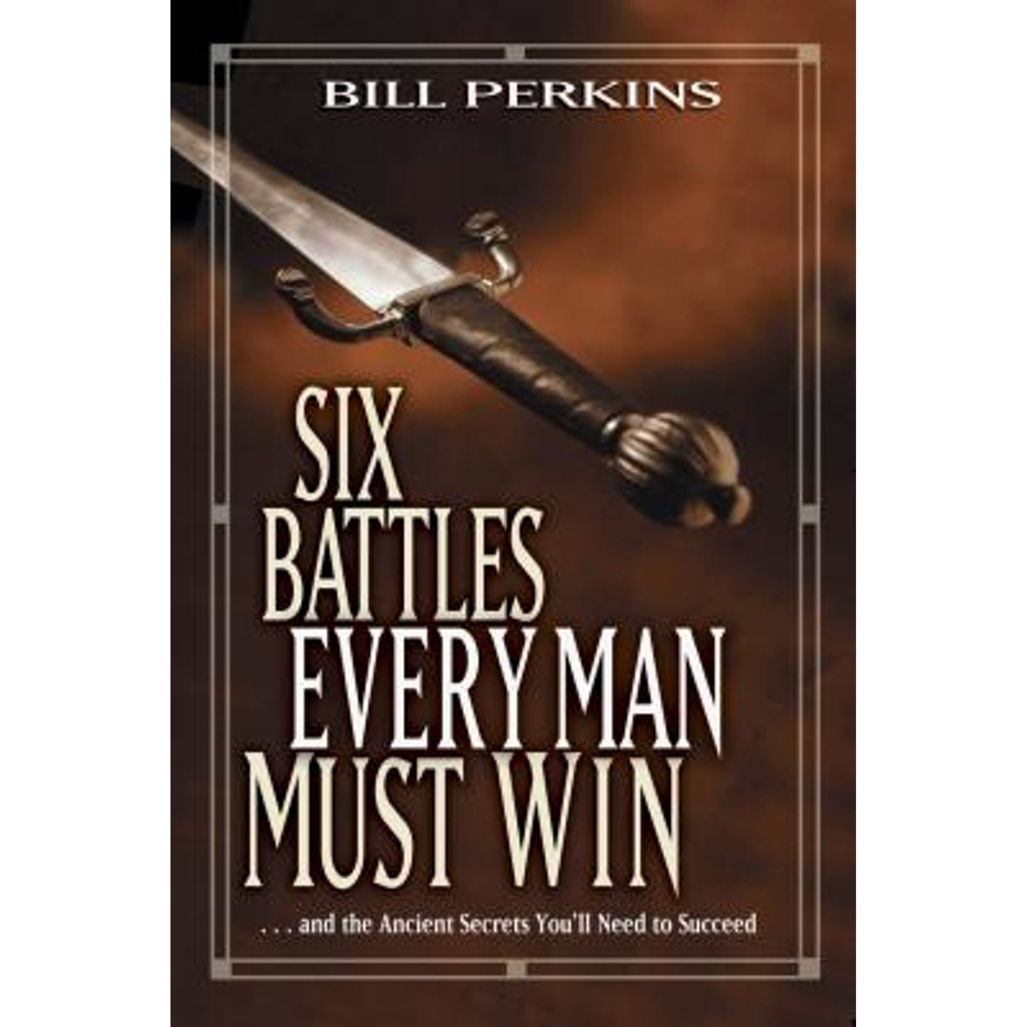 Pre-Owned Six Battles Every Man Must Win : ...And the Ancient Secrets ...