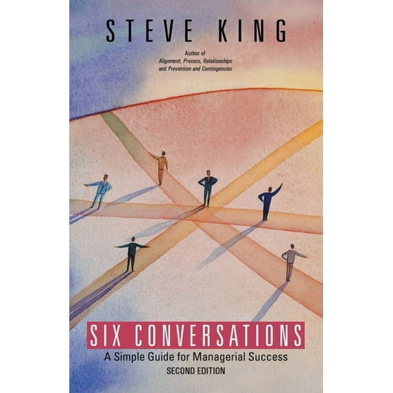 Six Conversations: A Simple Guide for Managerial Success, (Paperback ...