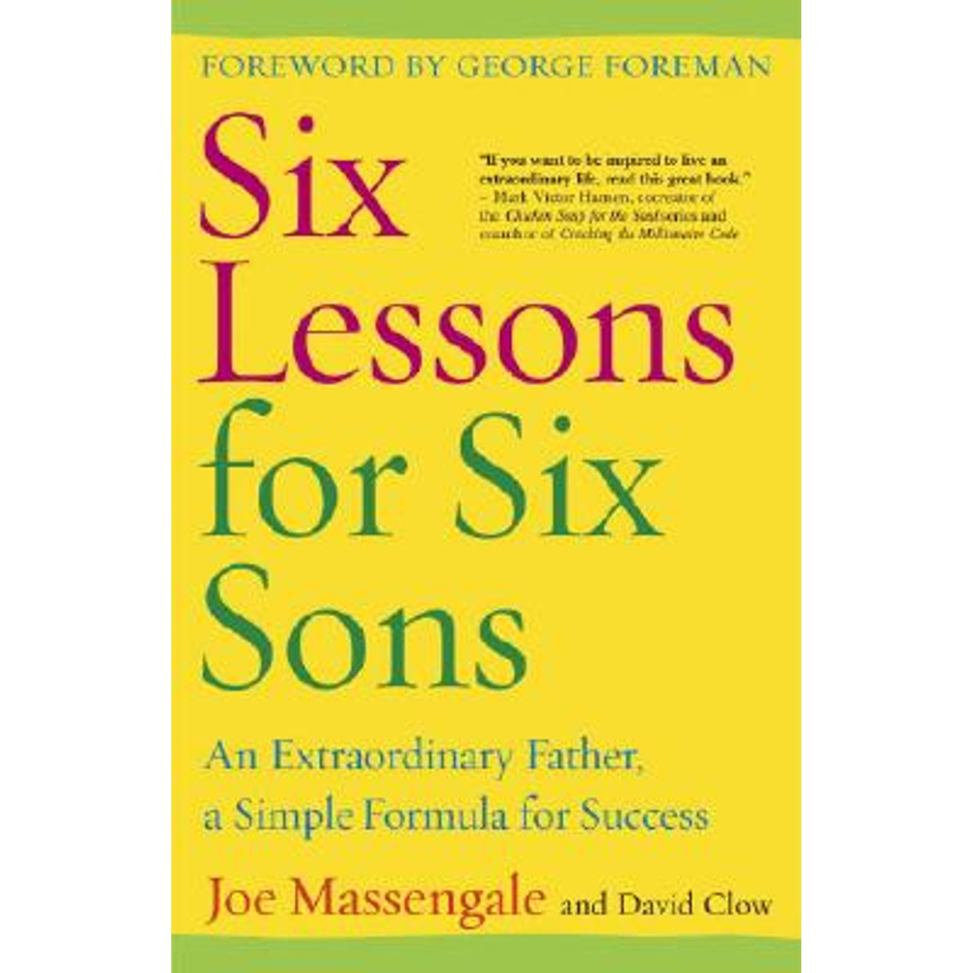 Pre-Owned Six Lessons for Six Sons: An Extraordinary Father, A Simple ...