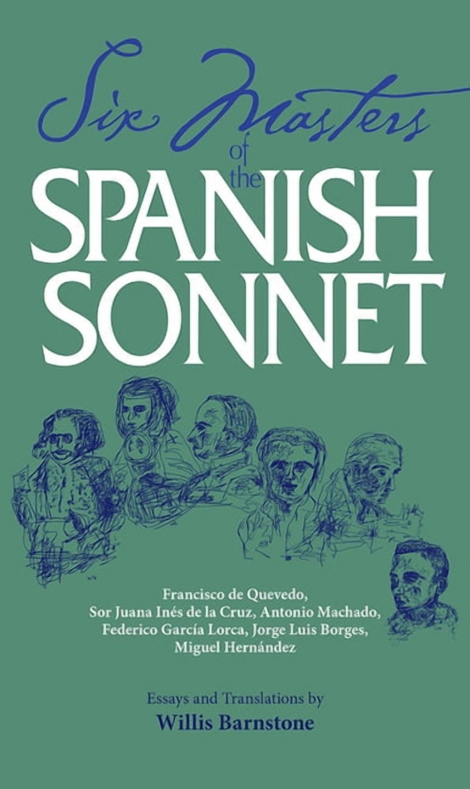 Six Masters of the Spanish Sonnet : Francisco de Quevedo, Sor Juana ...