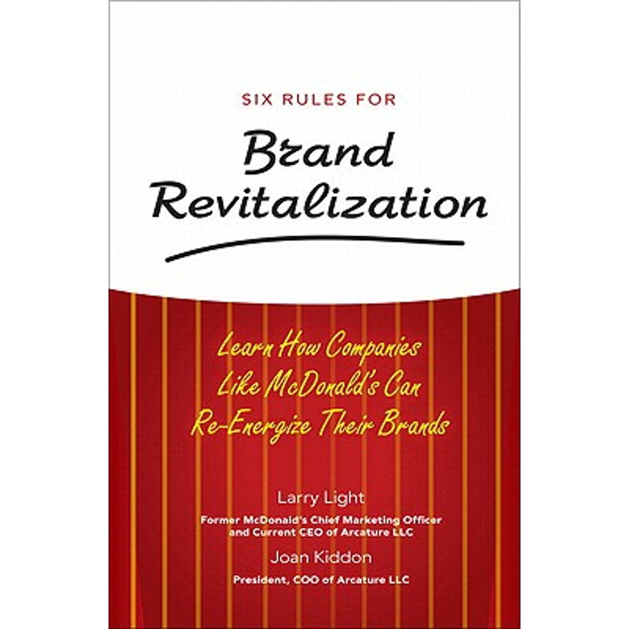 Six Rules for Brand Revitalization: Learn How Companies Like McDonald ...