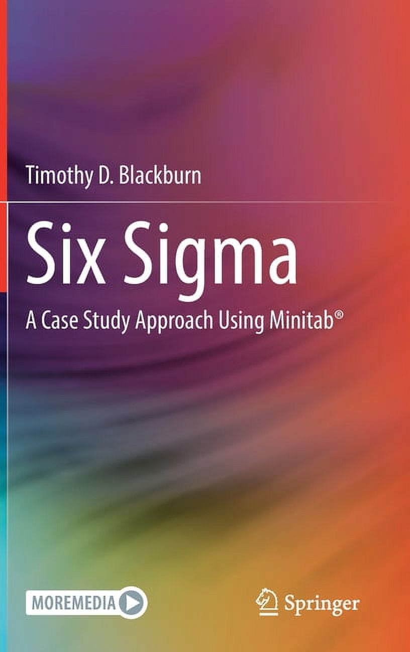 Six SIGMA: A Case Study Approach Using Minitab(r), (Hardcover ...