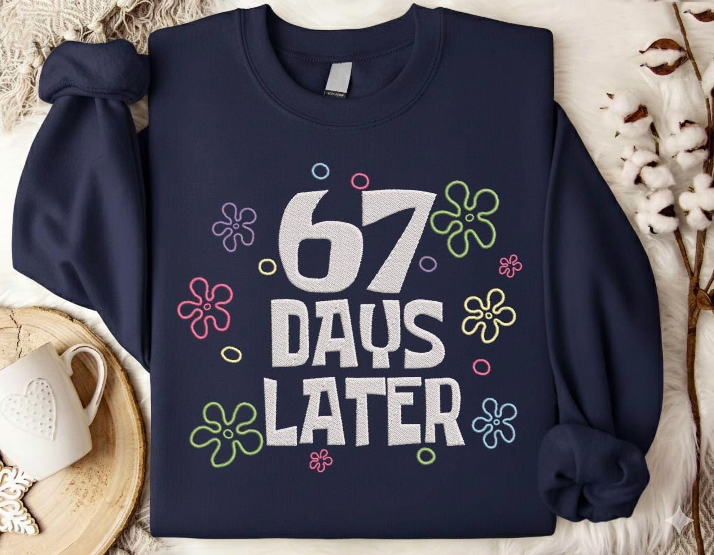 Six Seven Embroidery Design, 67 Days Later 67th Day of School Meme ...