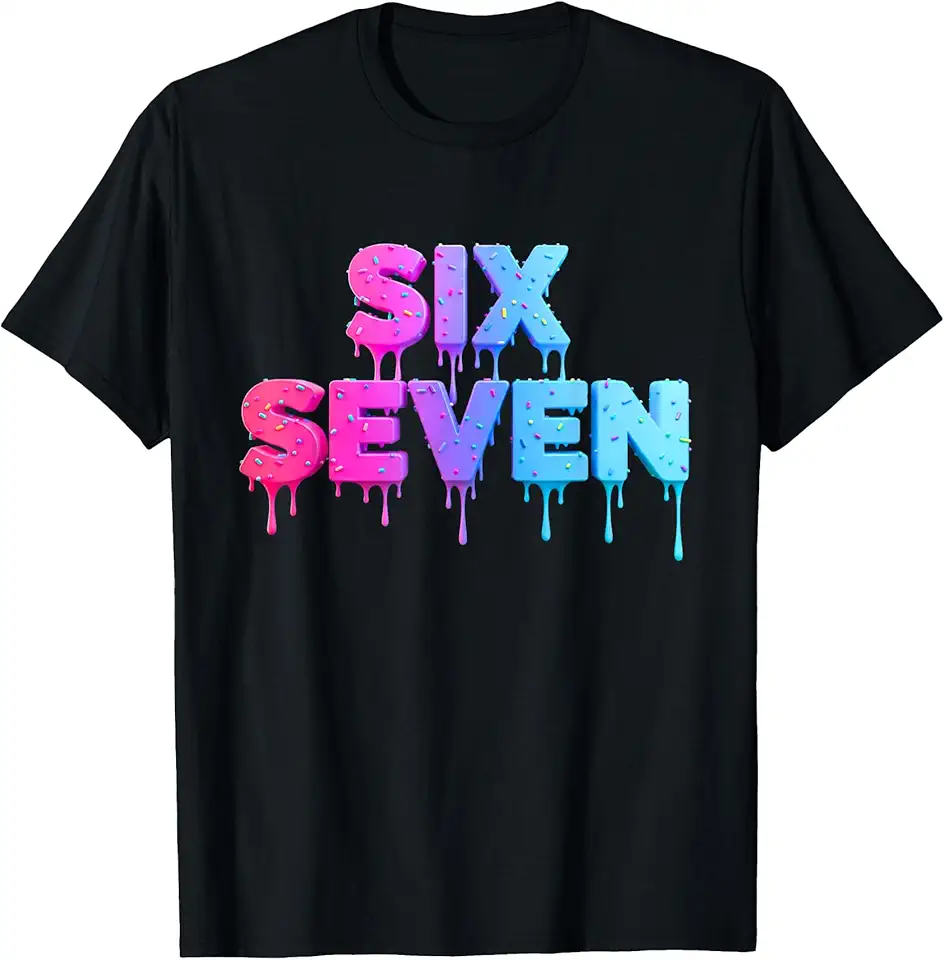 Six Seven Ice Cream Drip Gen Alpha Slang 6 7 Trending Meme T-Shirt ...