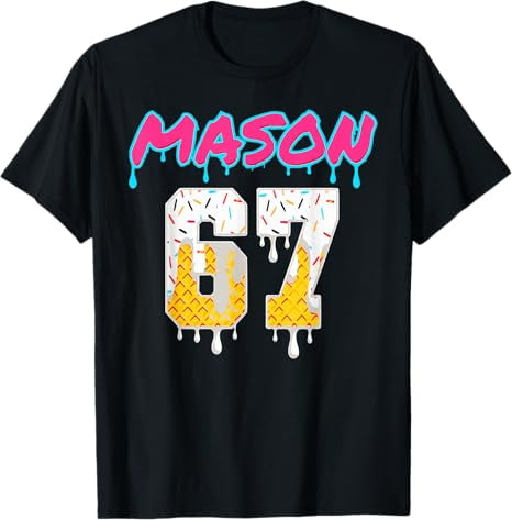 Six Seven Ice Cream Drip Sport 67 Fun Mason Meme T-Shirt - Walmart.com