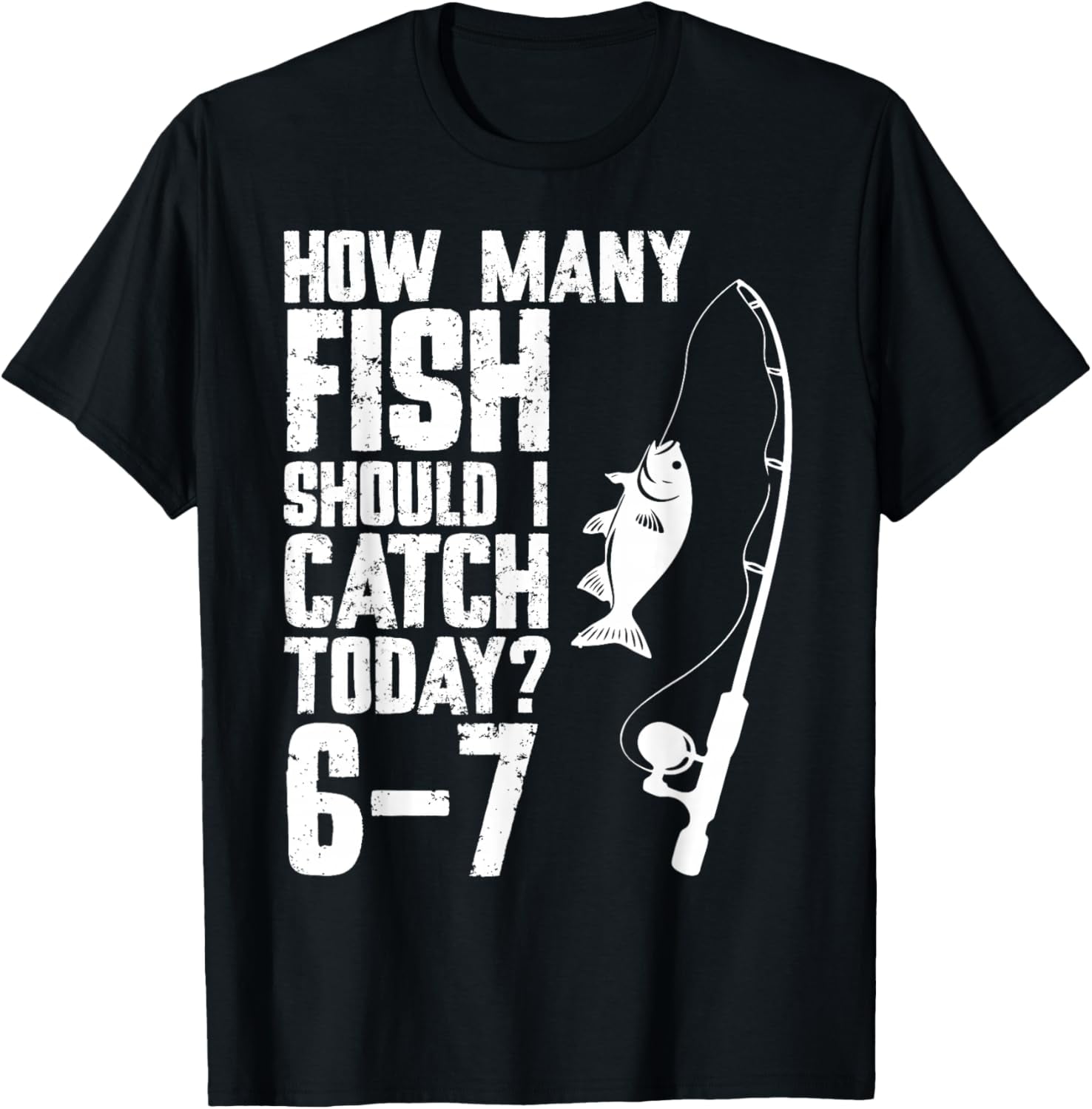 Six Seven Meme Fish Angler 6-7 Funny Fishing 67 T-Shirt - Walmart.com