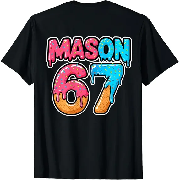 Six Seven Meme Mason 67 Ice Cream Drip Funny (On Back) T-Shirt - Walmart.com