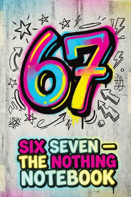 Six Seven - The Nothing Notebook: A Funny Gift for Teens and Kids ...