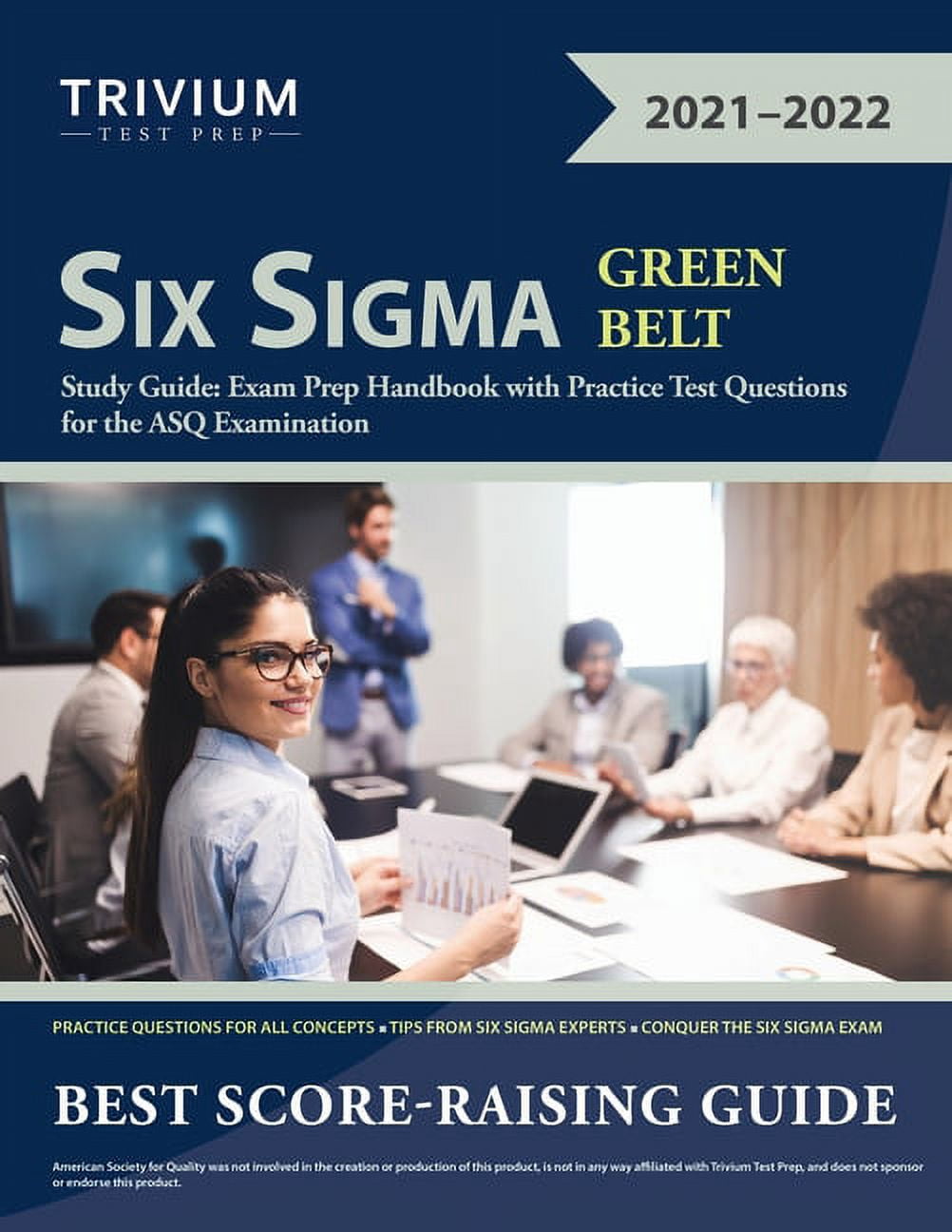 Six Sigma Green Belt Study Guide : Exam Prep Handbook with Practice Test Questions for the ASQ ...