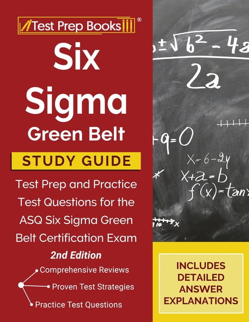 Six Sigma Green Belt Study Guide: Test Prep and Practice Test Questions ...