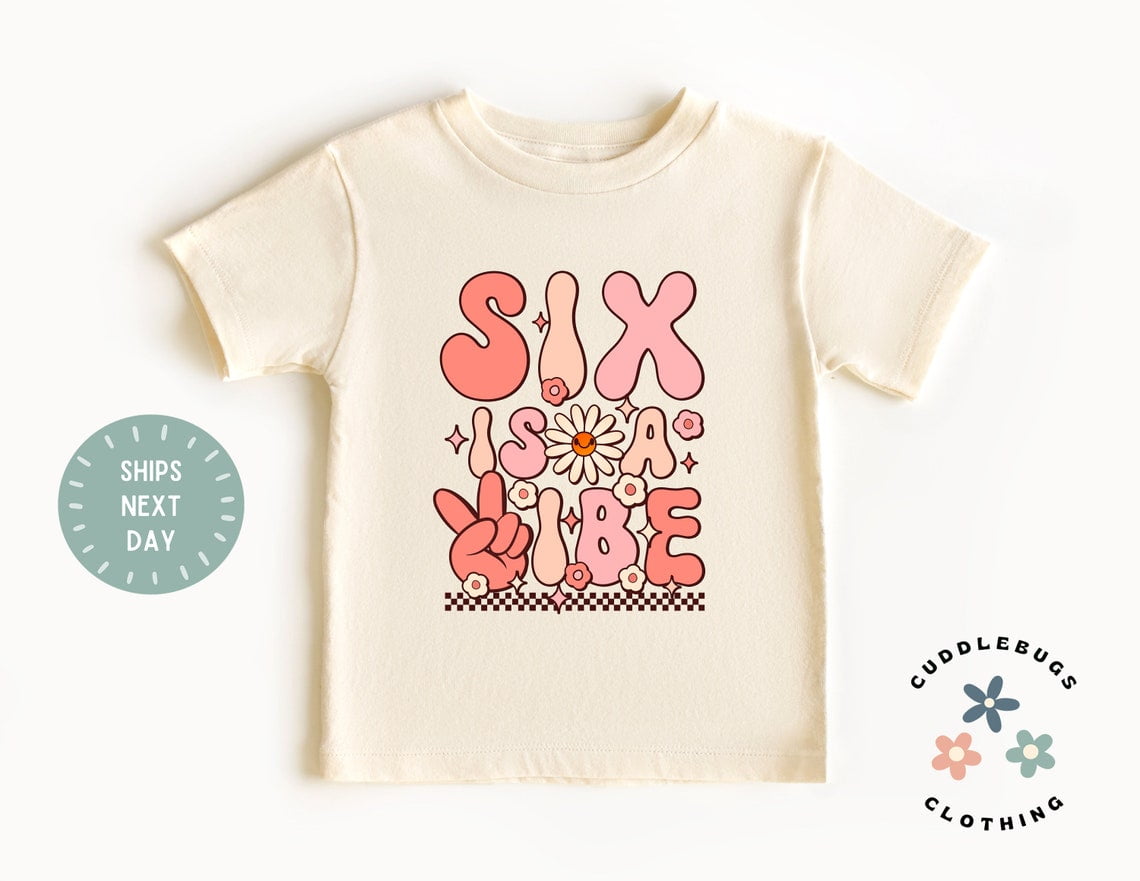 Six Is A Vibe Birthday Shirt - Retro Sixth Flowers Girls Birthday Tee ...