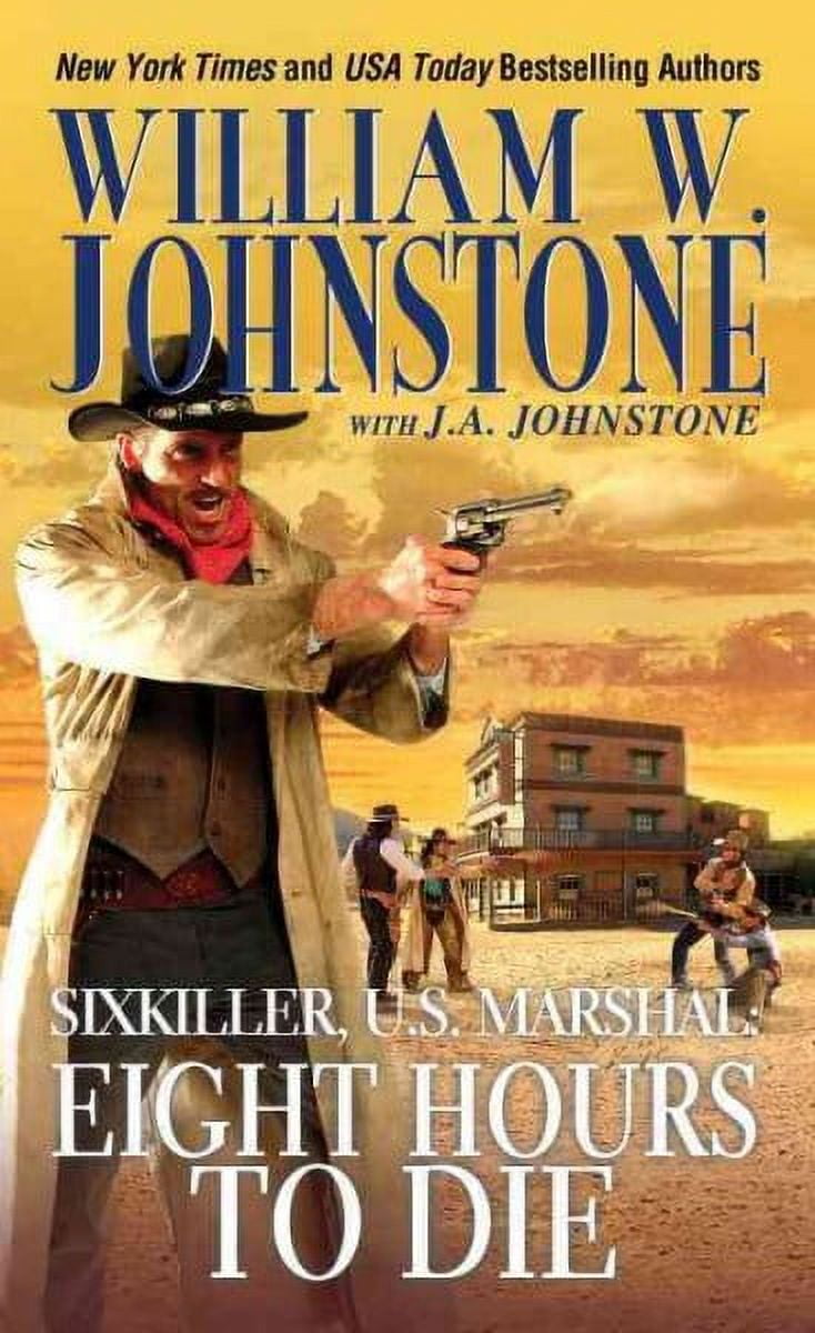 Sixkiller, U.S. Marshal: Eight Hours to Die (Series #3) (Paperback ...