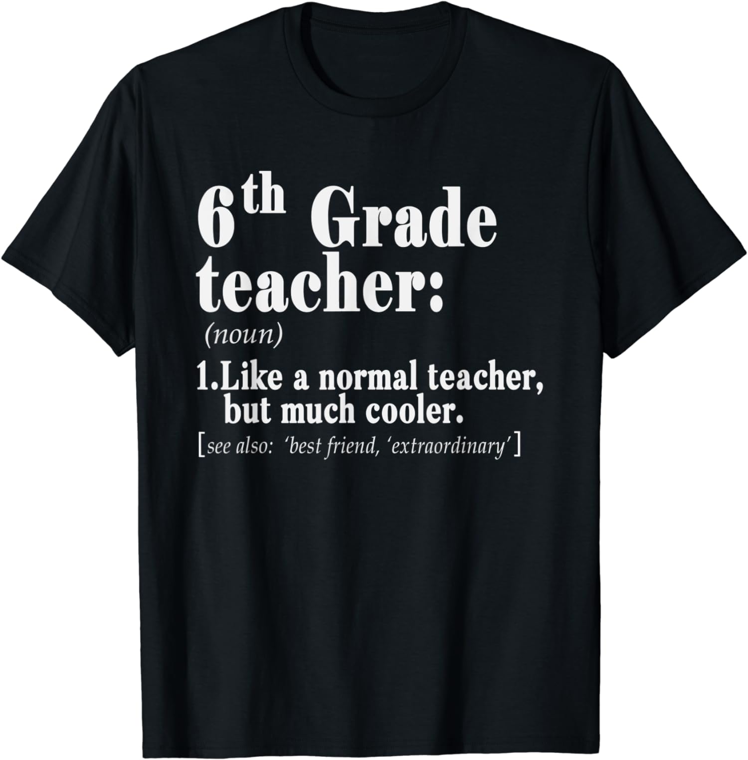 Sixth 6th Grade Teacher Definition T Shirt Teacher Team Gift - Walmart.com