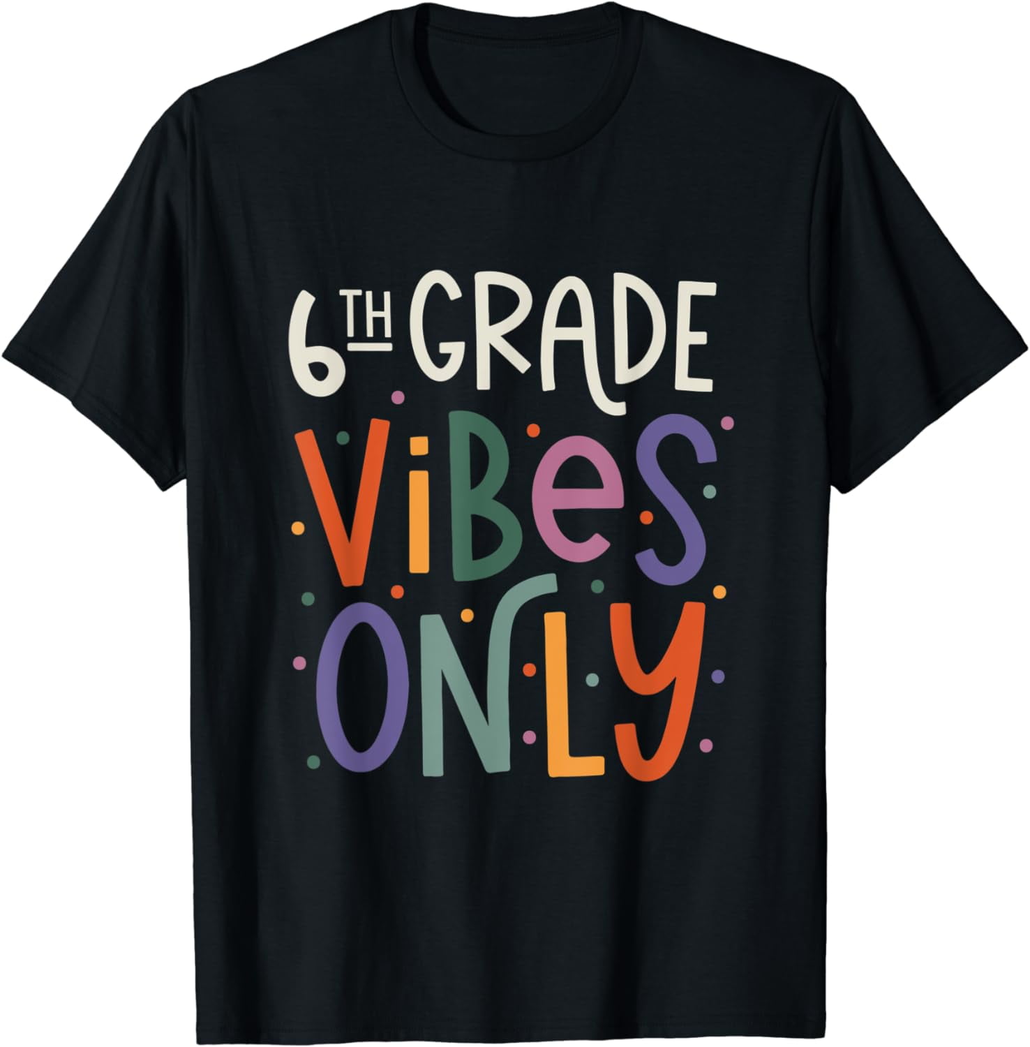 Sixth 6th Grade Vibes Teacher Back To School T-Shirt - Walmart.com