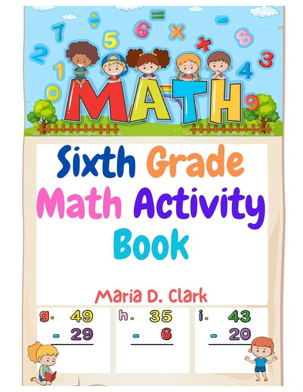 Sixth Grade Math Activity Book: Fractions, Decimals, Algebra Prep ...