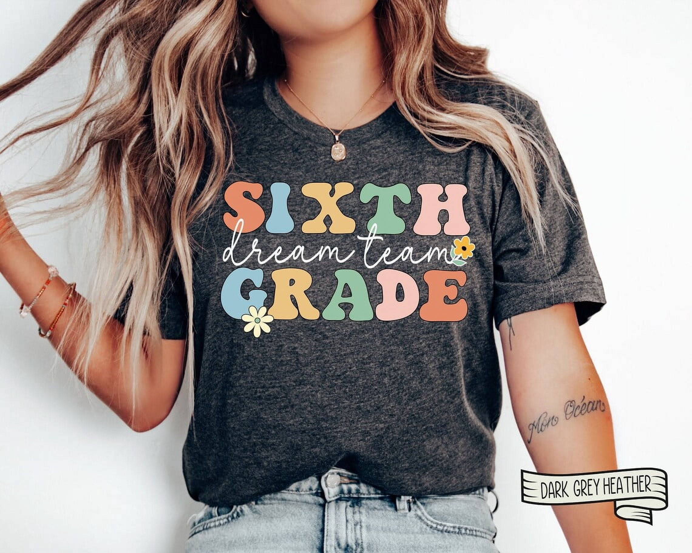 Sixth Grade Teacher Shirt, 6Th Grade Teacher, 6Th Grade Dream Team ...