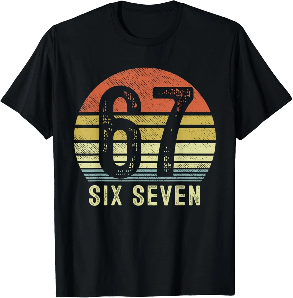 Sixty Seven Meme Funny Gen Alpha Slang Birthday Sixty Seven Unisex T ...