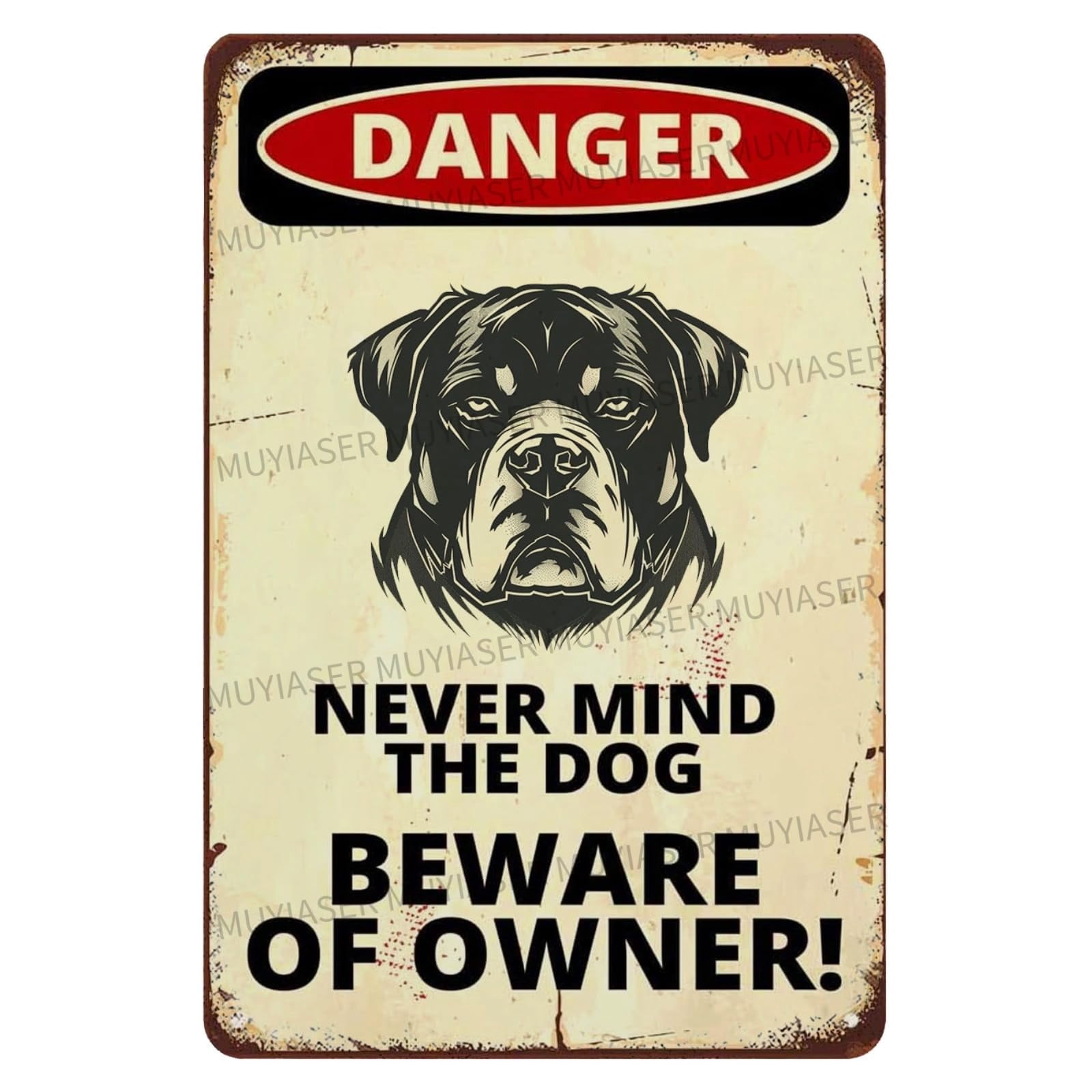 Size: 12*8 Inches Danger Never Mind The Dog Sign Beware Of Owner ...