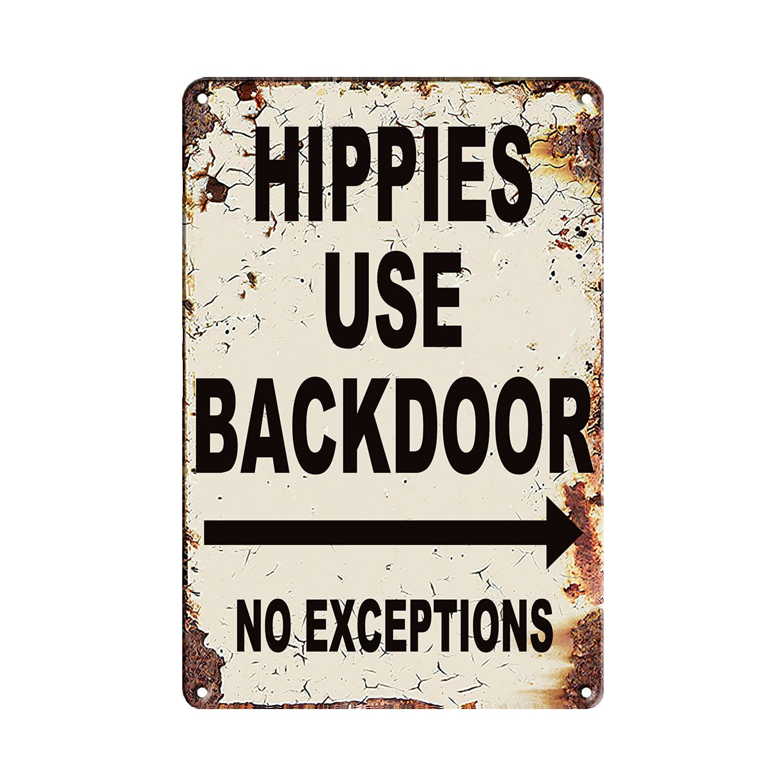 Size: 12*8 Inches Funny Vintage Tin Metal Sign Bar Signs Hippies Use Back Door No Exceptions ...