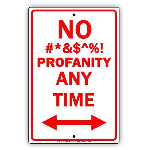 Size: 12*8 Inches Metal tin sign No #&$^%! Profanity Any Time Sign UV ...