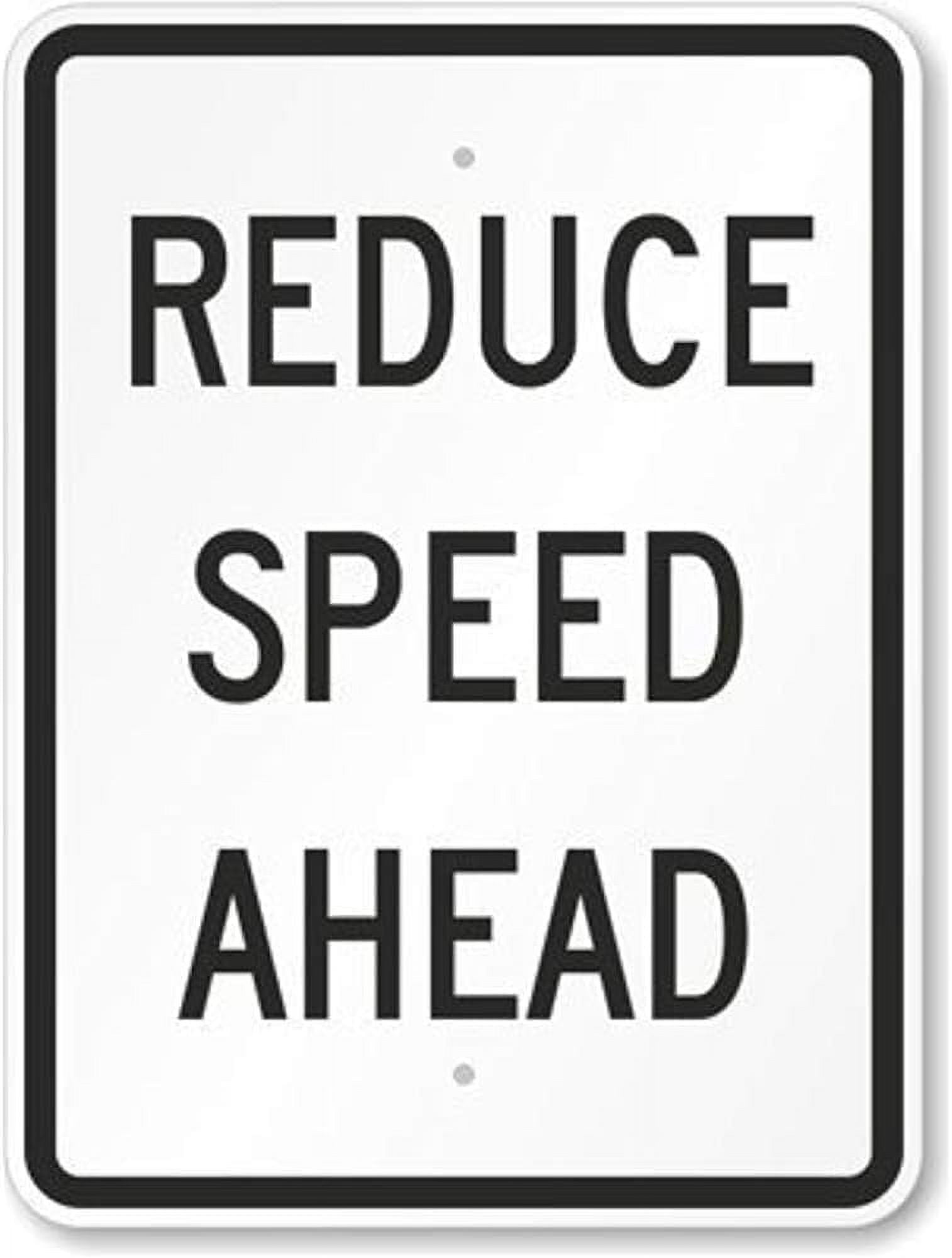 Size: 12*8 Inches New Road Sign Reduce Speed Ahead, Heavy-Duty Metal ...