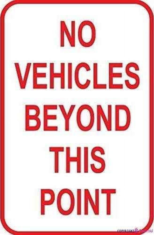 Size: 12*8 Inches Street sign warning plaque No Vehicles Beyond This ...