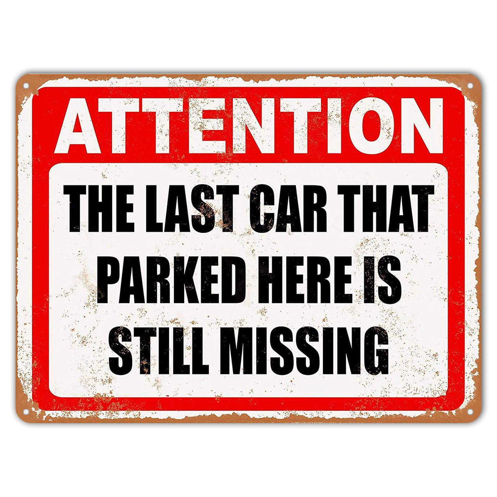 Size: 12*8 Inches Tin Metal Sign Vintage Style The Last Car That Parked ...