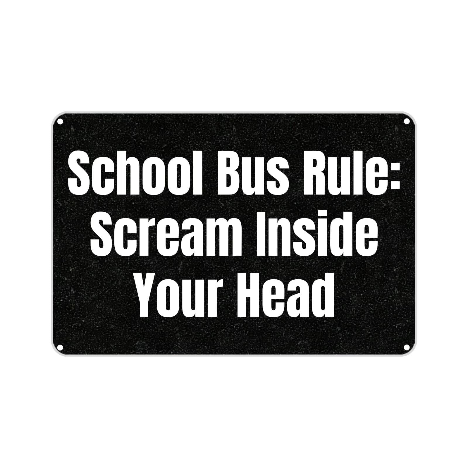 Size: 12*8 Inches Vintage Metal Sign “School Bus Rule: Scream Inside ...