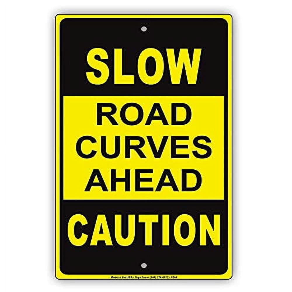 Size: 12*8 Inches Warning Sign Slow Down Curves Ahead Danger Peril ...