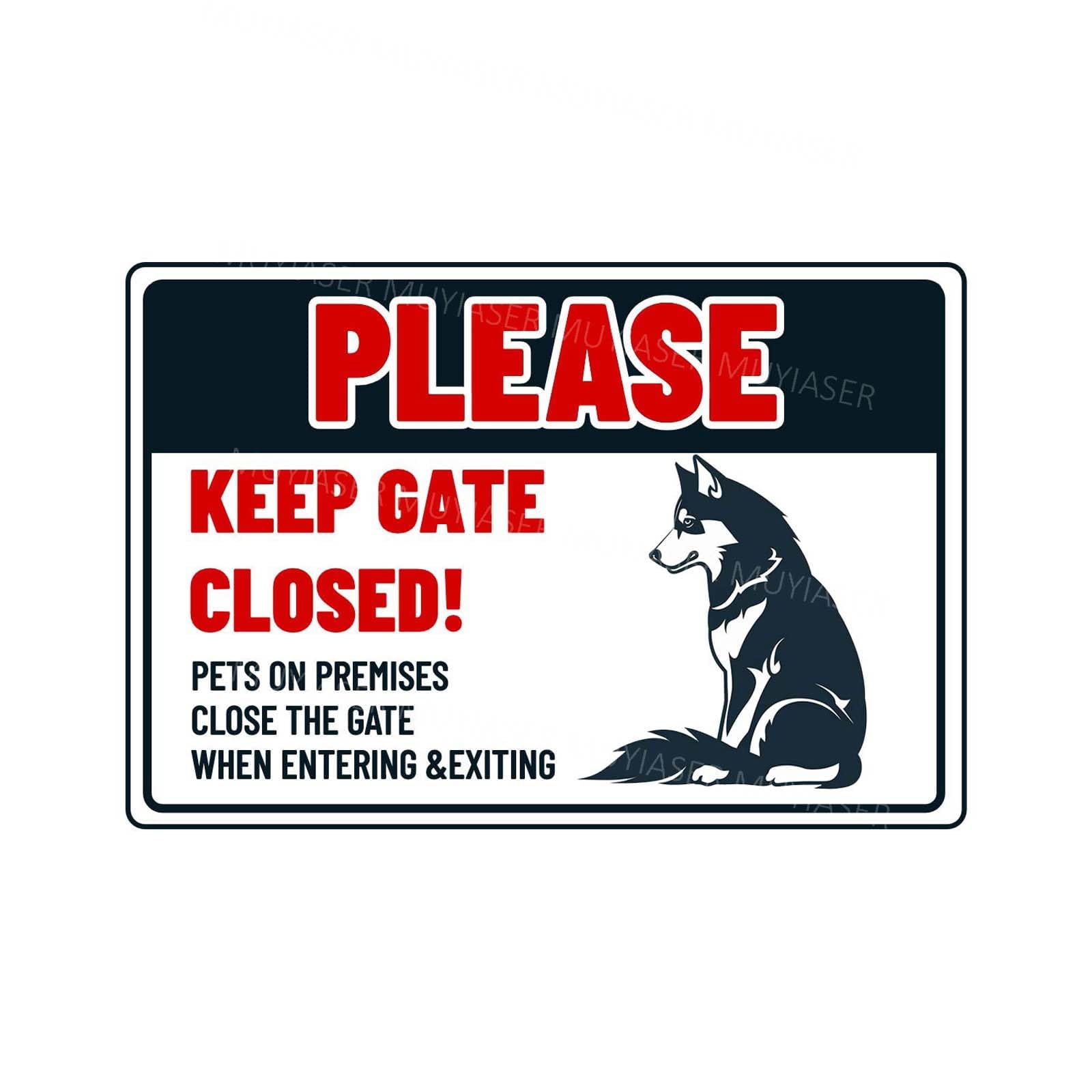 Size: 12x8 Inches Please Keep Gate Closed Sign Husky Dog Pets On ...