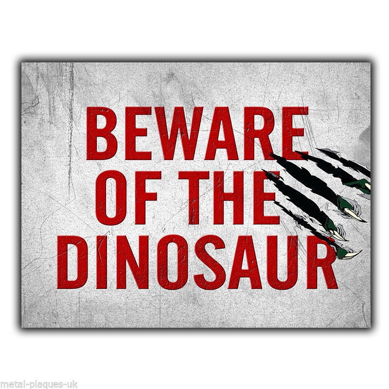 Size: 8x12 inches BEWARE OF THE DINOSAUR METAL SIGN WALL PLAQUE funny ...