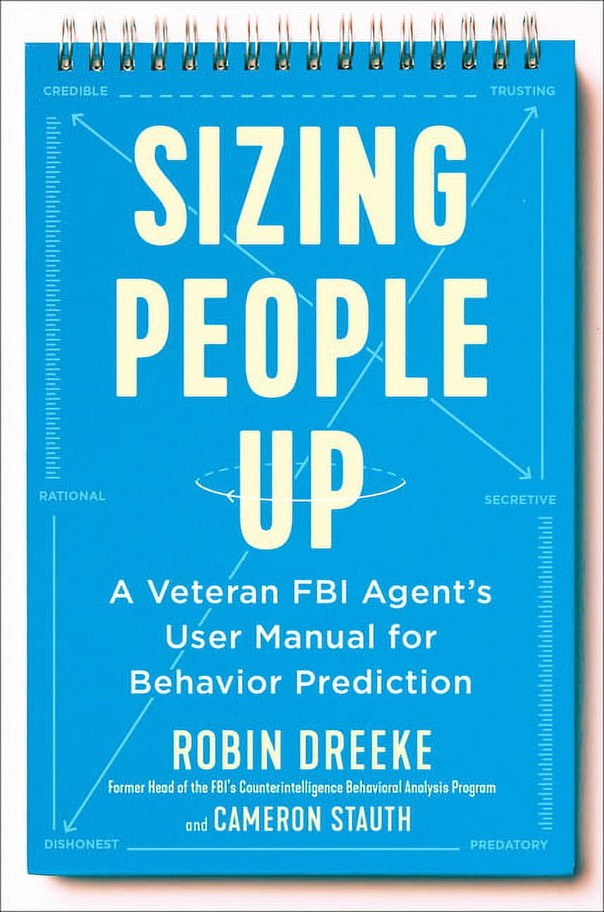 Sizing People Up : A Veteran FBI Agent's User Manual for Behavior ...