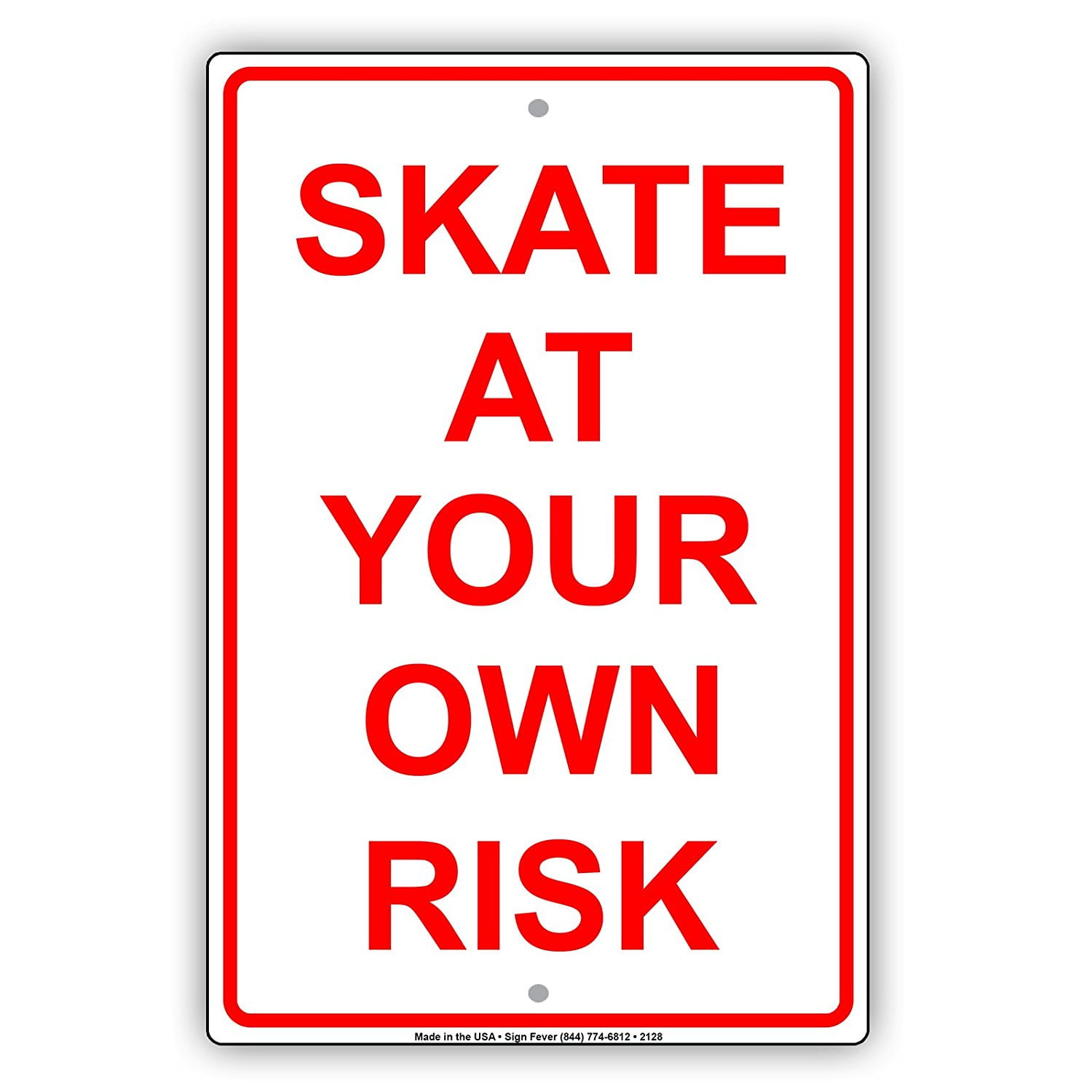 Skate At Your Own Risk Recreation Restriction Alert Caution Warning ...