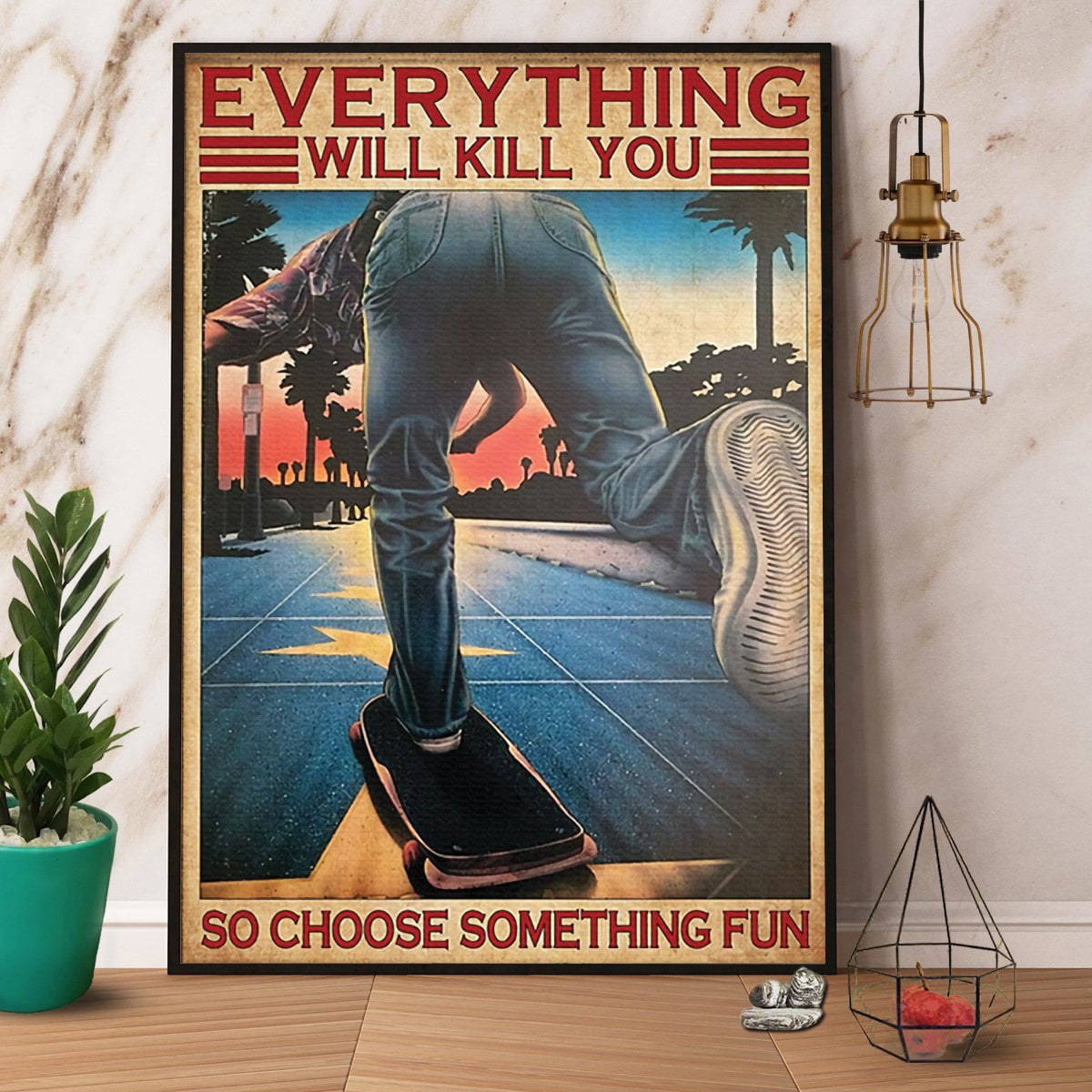 Skateboard Everything Will Kill You Choose Fun Paper Poster No Frame ...