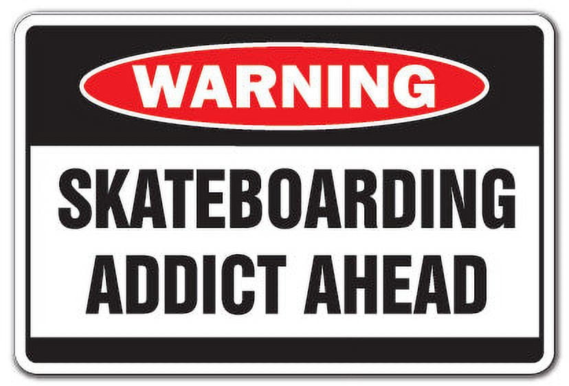 Skateboarding Addict Warning Sign | Indoor/Outdoor | Funny Home Décor ...