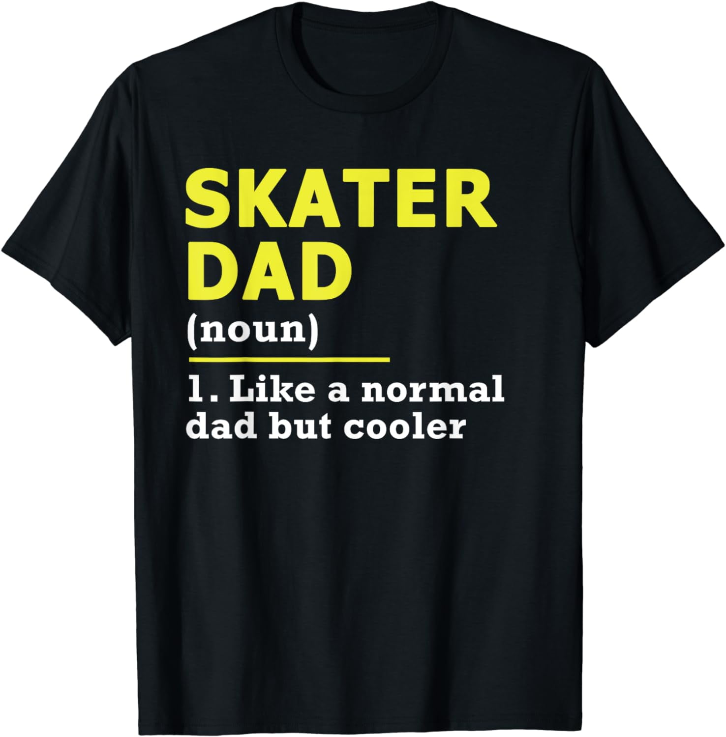 Skater Dad Father Definition T-Shirt - Walmart.com