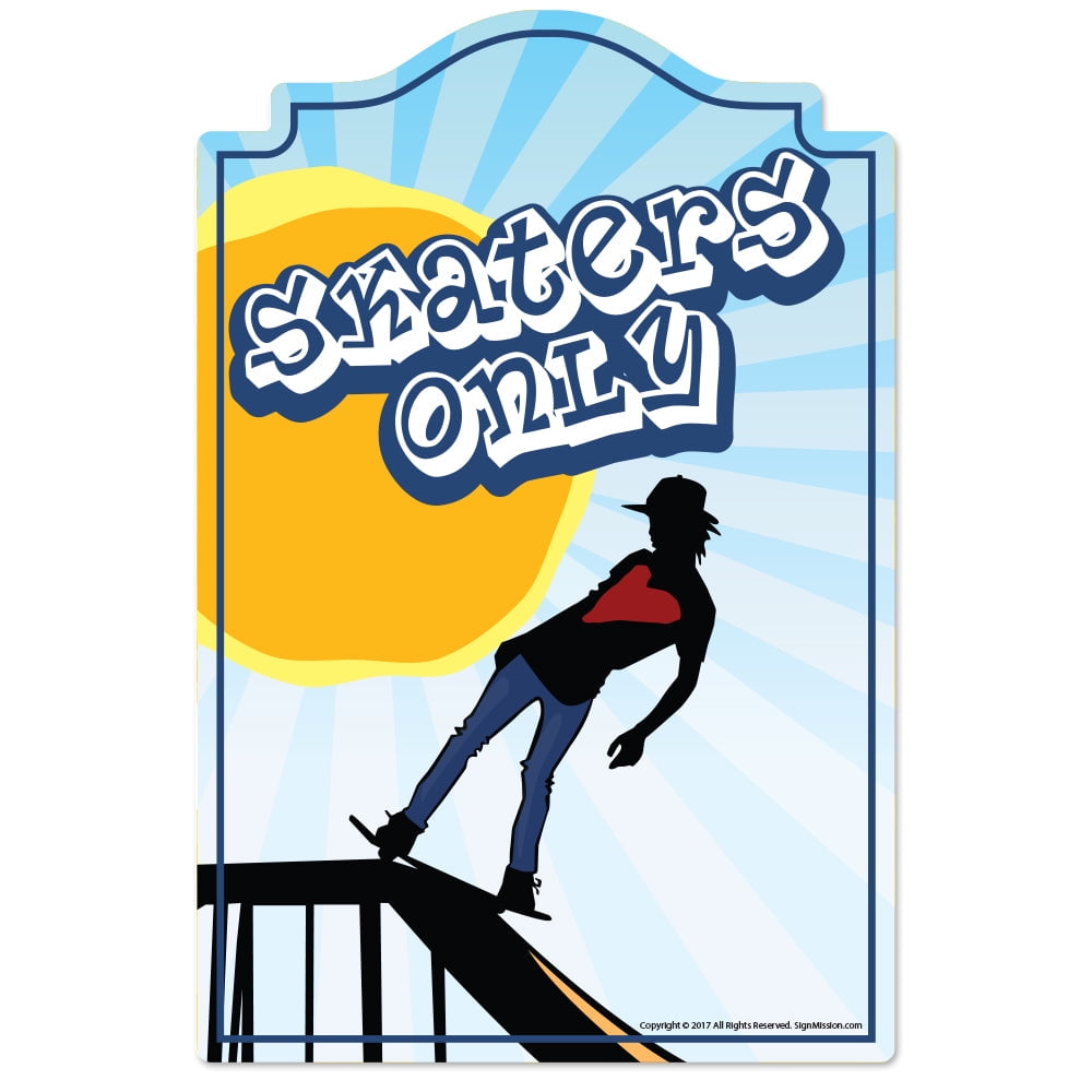 Skaters Only Novelty Sign | Indoor/Outdoor | Funny Home Décor for Garages, Living Rooms, Bedroom ...