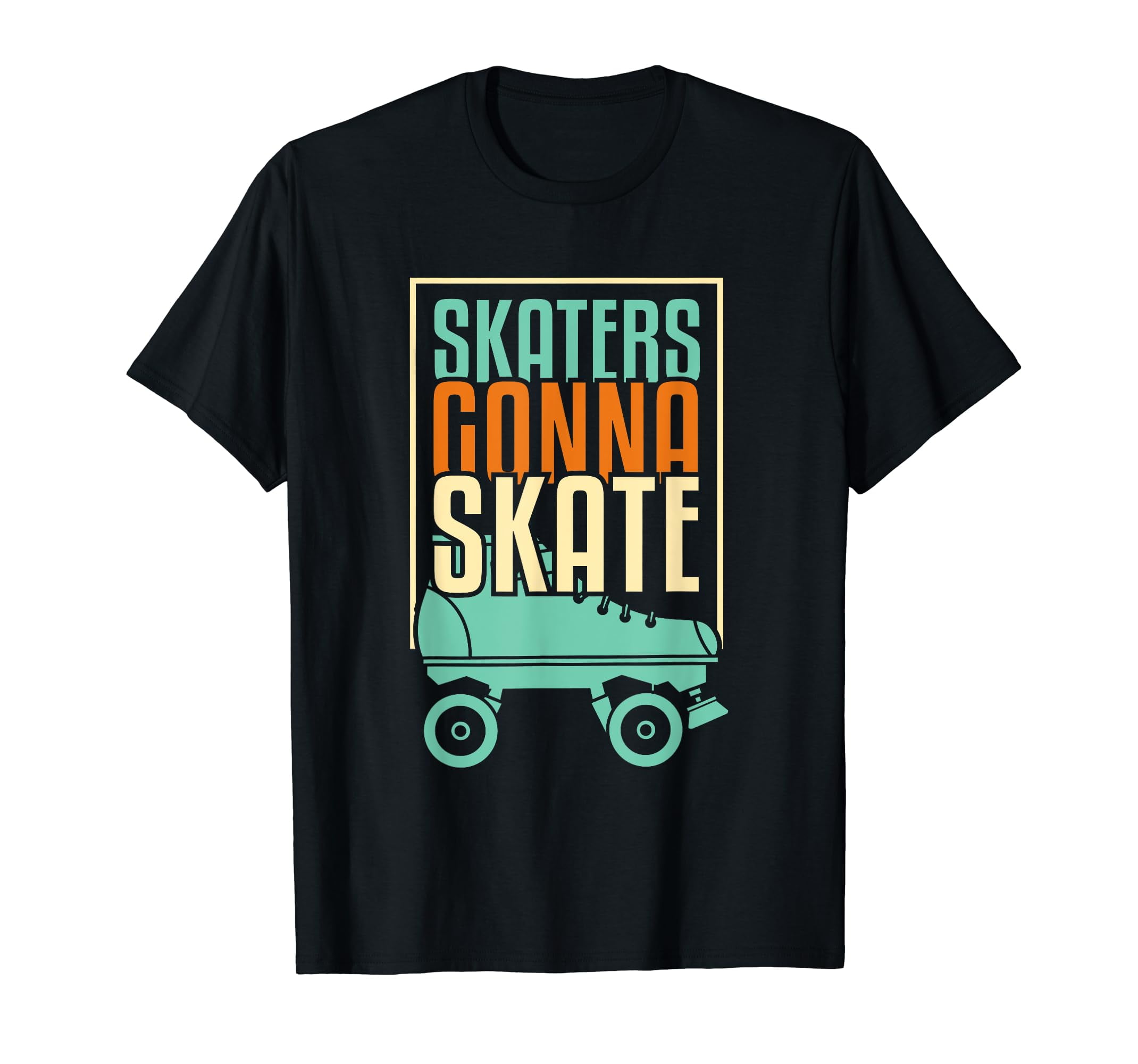 Skaters gonna skate Roller skater Roller skating T-Shirt - Walmart.com