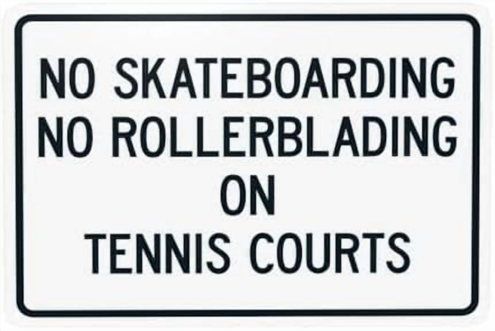 No Skating Or Roller Blading On Tennis Courts Warning Sign, Playground ...