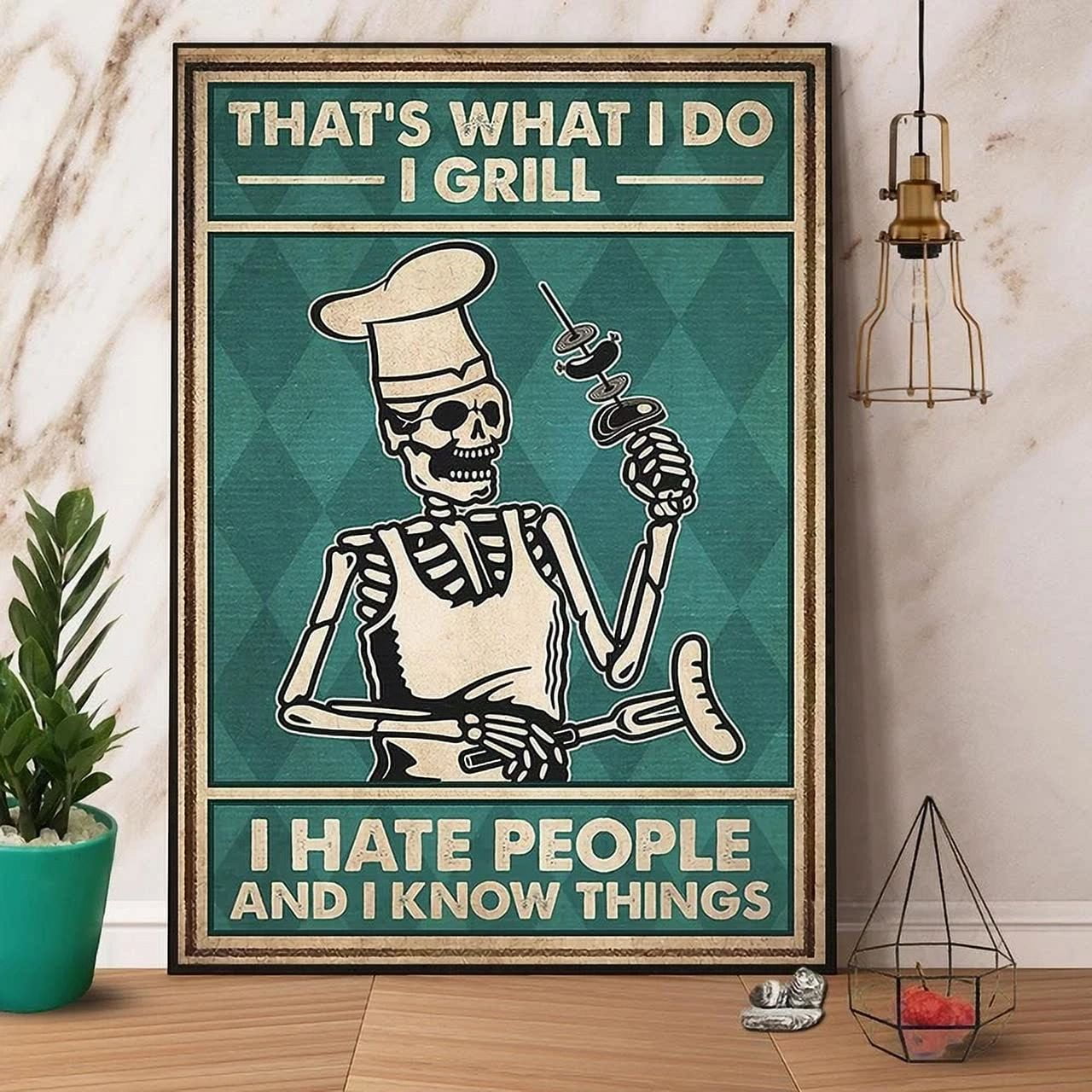 Skeleton Chef That'S What I Do I Grill I Hate People And I Know Things ...